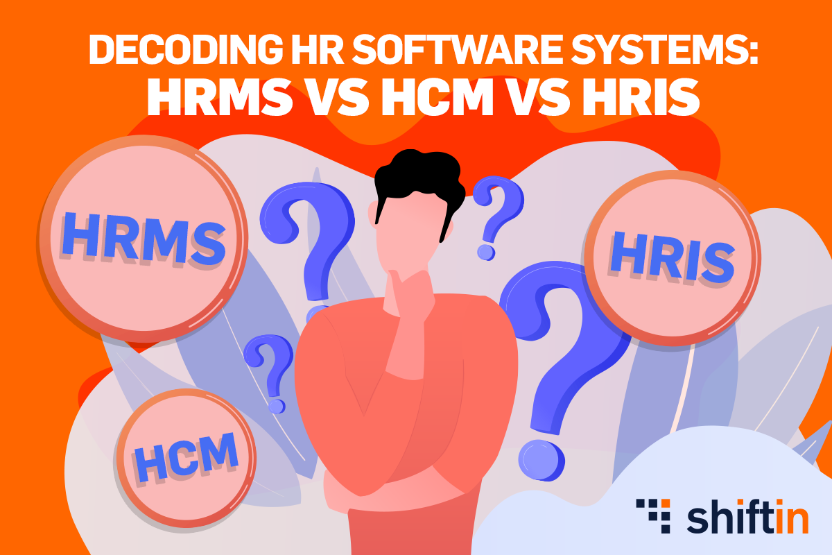 HRMS vs HCM vs HRIS | shiftin